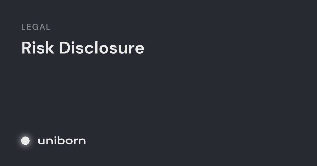 Risk Disclosure — Uniborn